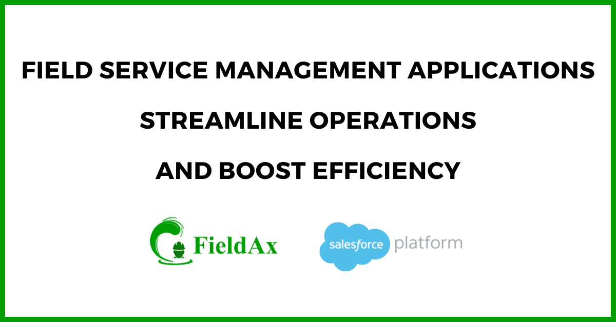 Field Service Management Applications: Streamline Operations and Boost ...