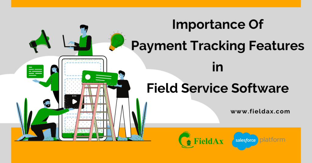 Unlocking Success with Payment Tracking Features in Field Service ...